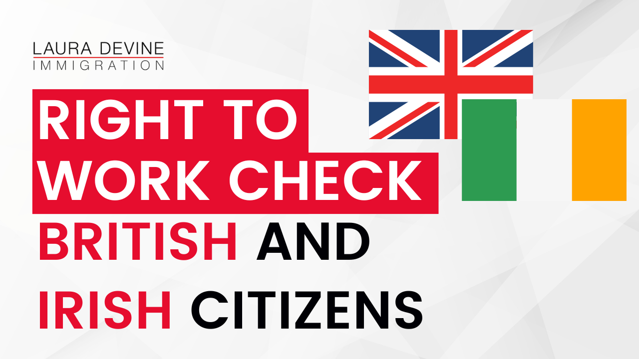 Right-to-work checks: British and Irish citizens | Laura Devine Immigration