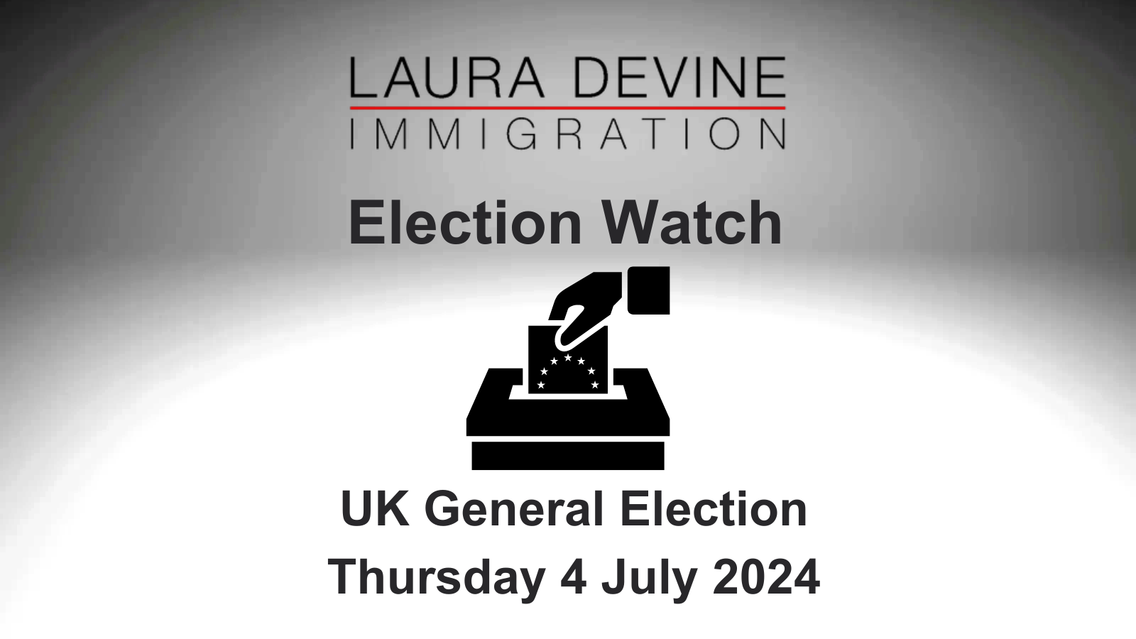 Election Watch series: General Election 2024 | Laura Devine Immigration